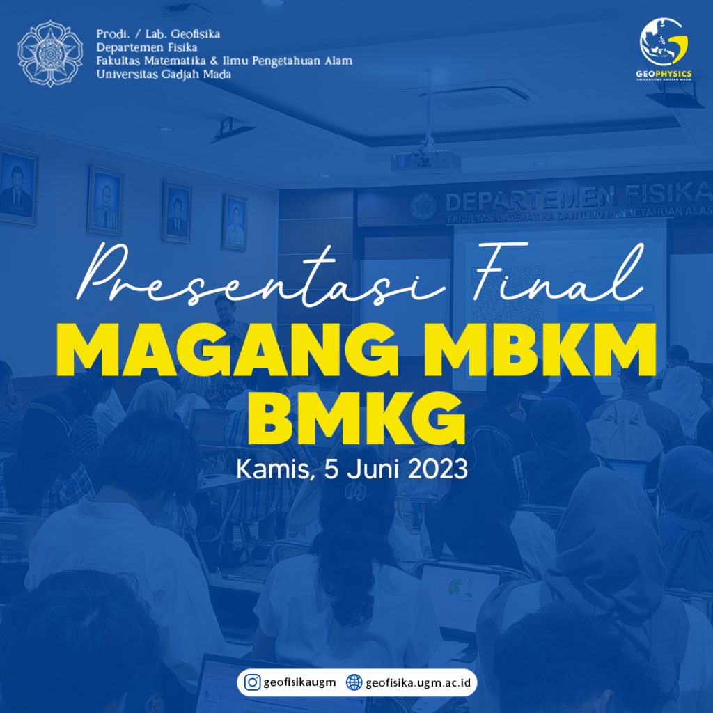 Kegiatan Presentasi Final Magang MBKM BMKG FMIPA UGM – Geofisika Universitas Gadjah Mada
